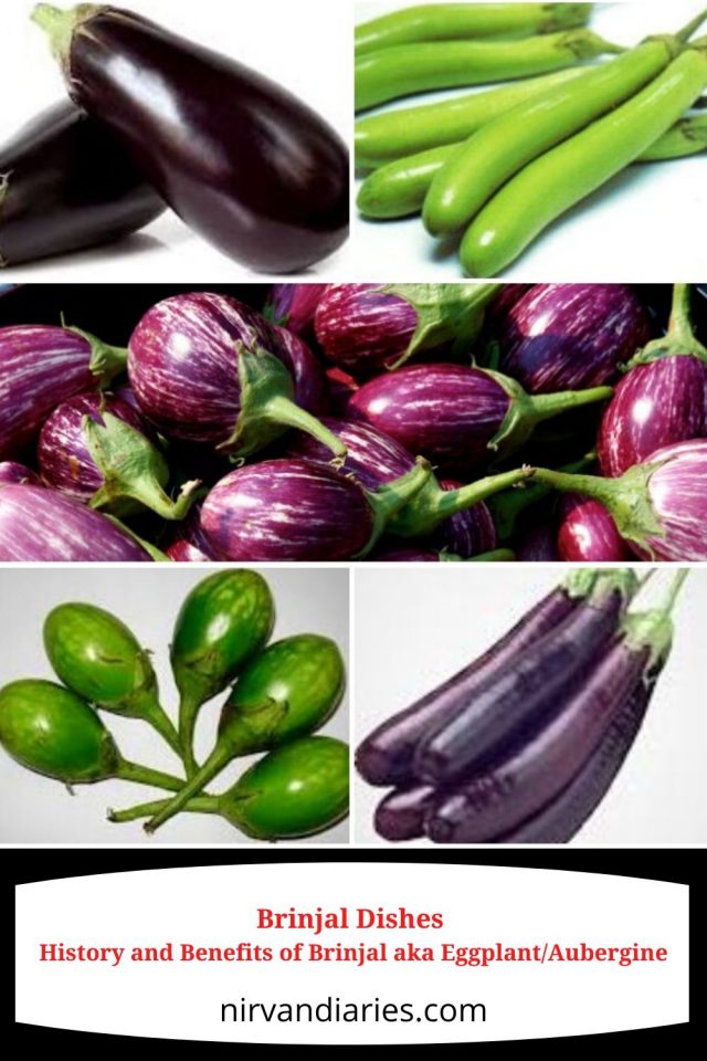 Brinjal Dishes - History And Benefits Of Brinjal Aka Eggplant/Aubergine